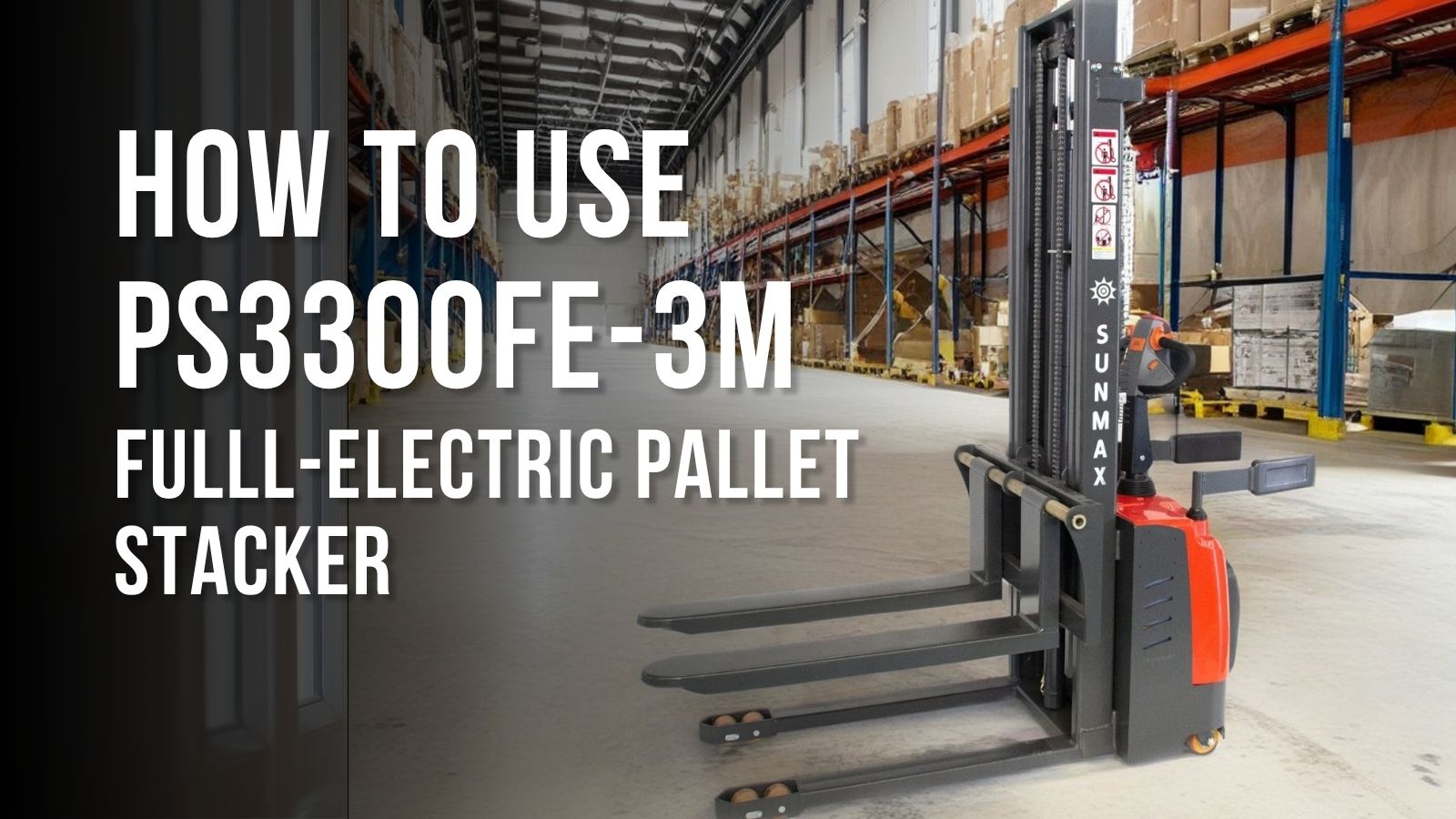 PS3300FE-3M Electric Pallet Stacker, 3300 lbs Capacity – SANITMAX